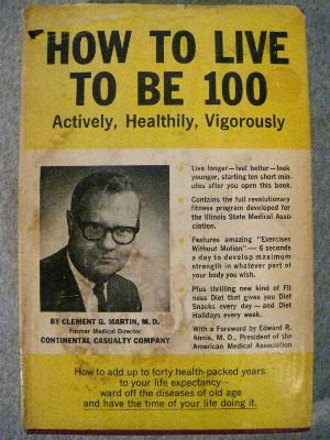 How to live to be 100, actively, healthily, vigorously: Amazon.co.uk ...