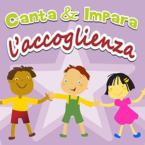 Play Canta & impara: l'accoglienza (Versione con booklet e testi) by Le ...