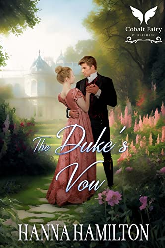 The Duke’s Vow: A Historical Regency Romance Novel eBook : Hamilton ...