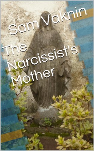The Narcissist's Mother - Kindle edition by Vaknin, Sam, Rangelovska ...