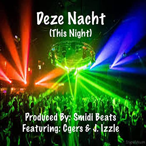 Écouter Deze Nacht par Smidi Beats feat. Cgers & J. Izzle sur Amazon ...