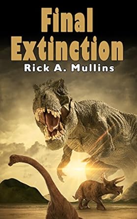 Amazon.com: Final Extinction eBook : Mullins, Rick A.: Kindle Store