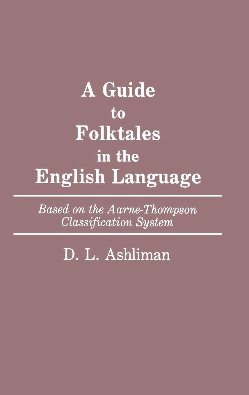 Buy A Guide to Folktales in the English Language: Based on the Aarne ...