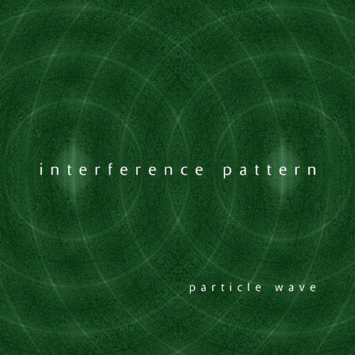 Amazon.com: Interference Pattern : Particle Wave: Digital Music