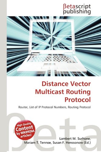Distance Vector Multicast Routing Protocol : Surhone, Lambert M, Tennoe ...