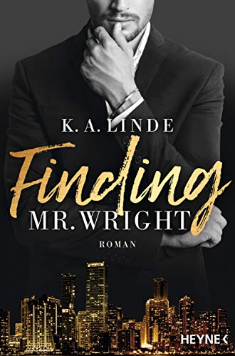 Finding Mr. Wright: Roman (Die Wright-Brother-Serie 1) eBook : Linde, K. A., Lindemann, Anu ...