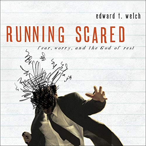 Running Scared: Fear, Worry, and the God of Rest (Audible Audio Edition ...