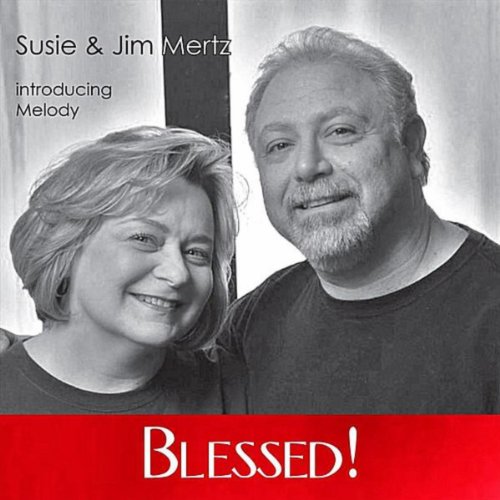 Play Blessed! by Susie & Jim Mertz on Amazon Music