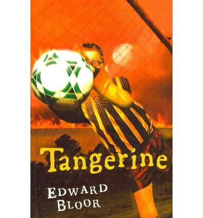 Tangerine[ TANGERINE ] by Bloor, Edward (Author) Sep-01-06[ Hardcover ...