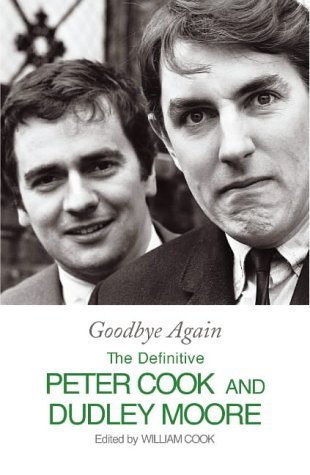 Goodbye Again: Cook, Peter; Moore, Dudley; Cook, William (ed ...