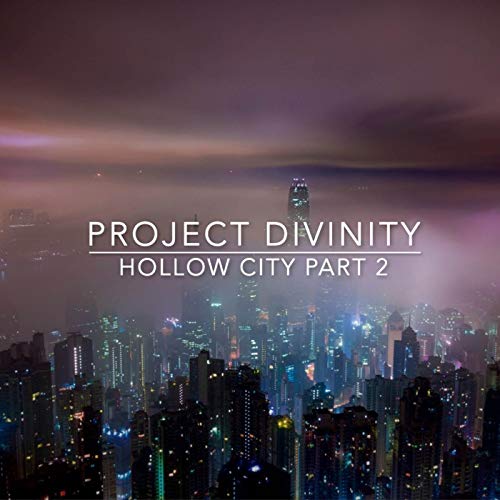 Play Hollow City, Pt. 2 by Project Divinity on Amazon Music