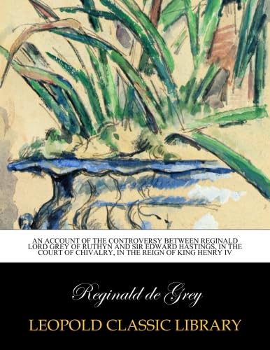 Amazon.com: An account of the controversy between Reginald Lord Grey of ...