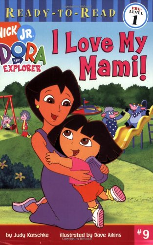 Amazon.com: I Love My Mami! (Ready-To-Read Dora the Explorer - Level 1 ...