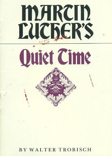 Martin Luther's quiet time: Amazon.co.uk: Trobisch, Walter ...