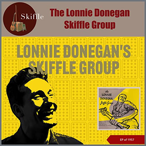 Play The Lonnie Donegan Skiffle Group (EP of 1957) by Lonnie Donegan's ...