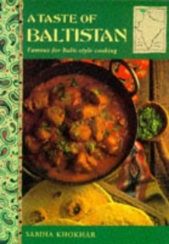A Taste of Baltistan: Famous for Balti-Style Cooking (The Taste of ...