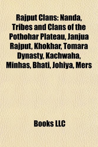 Rajput Clans: Nanda, Tribes and Clans of the Pothohar Plateau, Janjua ...
