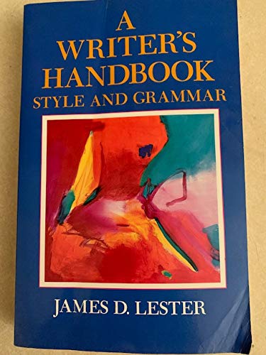 A Writer's Handbook: Style and Grammar: Lester, James D.: 9780155976481 ...