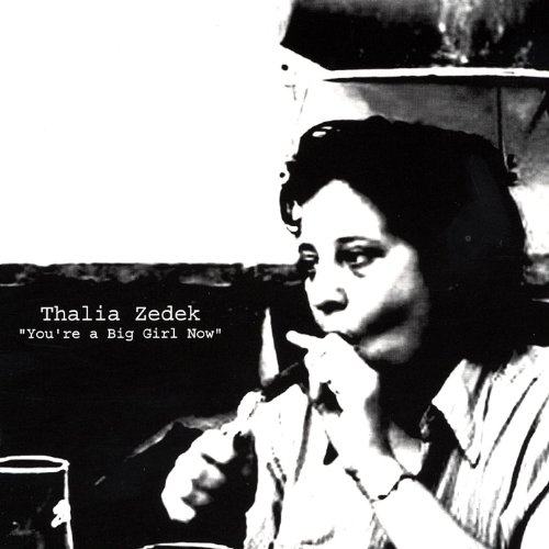 Amazon.com: You're a Big Girl Now : Thalia Zedek: Digital Music