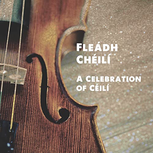 Fleádh Chéilí - Celebration of Céilí by Various artists on Amazon Music ...