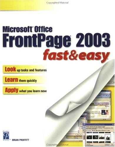 Microsoft Office FrontPage 2003 Fast & Easy: Proffitt, Brian ...