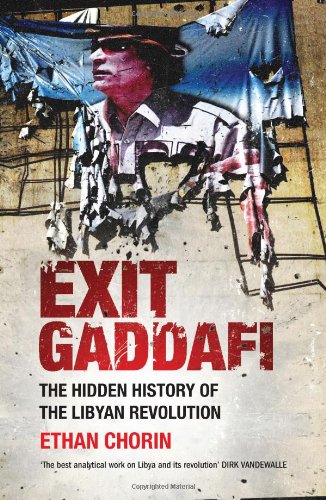 Exit Gaddafi: The Hidden History of the Libyan Revolution: Amazon.co.uk ...
