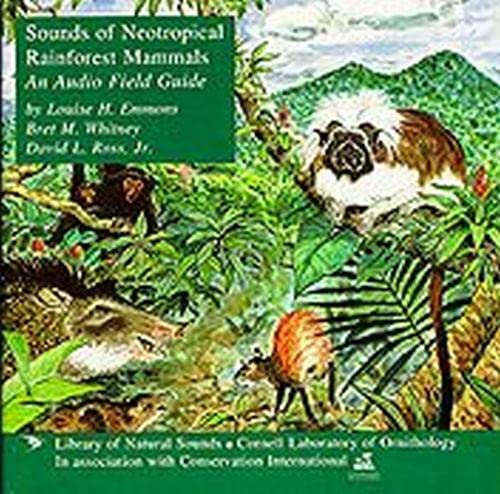 Sounds of Neotropical Rainforest Mammals – An Audio Field Guide (2 Cd ...