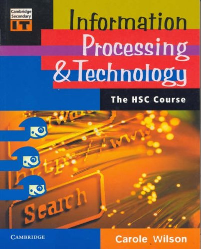 Information Processing and Technology: The HSC Course (Cambridge ...
