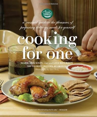 Cooking for One: A Seasonal Guide to the Pleasure of Preparing ...