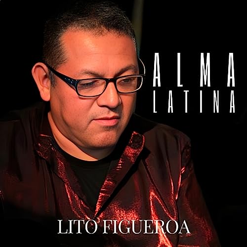 Play Alma Latina by Lito Figueroa on Amazon Music