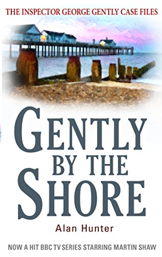 Amazon.com: Gently By The Shore (George Gently) eBook : Hunter, Alan: Books