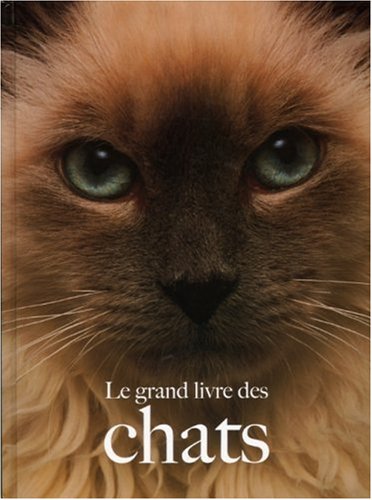 Amazon.com: grand livre des chats (Le): 9782895234159: Collectif: Books