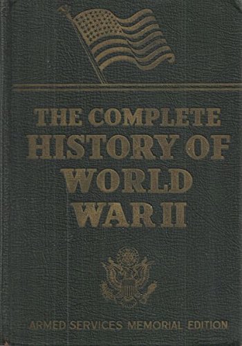 The Complete History of World War II: Armed Services Memorial Edition ...