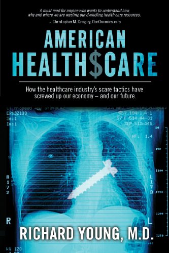 American Healthscare: How The Healthcare Industry Scare Tactics Have ...