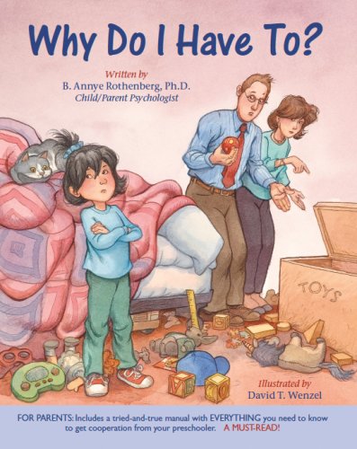 Why Do I Have To?: B. Annye Rothenberg, David T. Wenzel: 9780979042010 ...