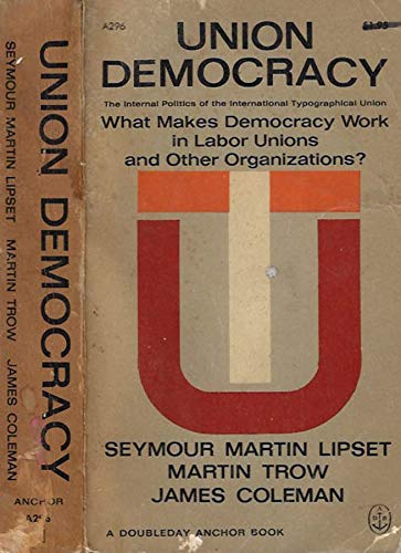 Union Democracy: The Internal Politics of the International ...