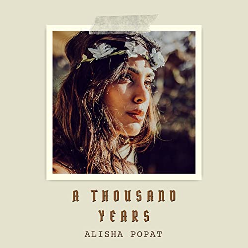 Écouter A Thousand Years (Cover Song) par Alisha Popat sur Amazon Music ...