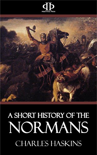 Amazon.com: A Short History of the Normans eBook : Charles Haskins ...
