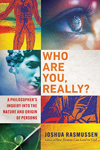 Who Are You, Really?: A Philosopher's Inquiry into the Nature and ...