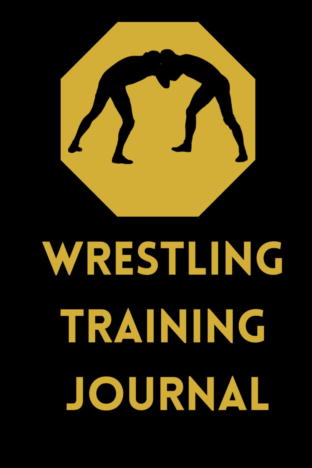 Wrestling Training Journal: Train Smarter, Wrestle Harder: Record ...