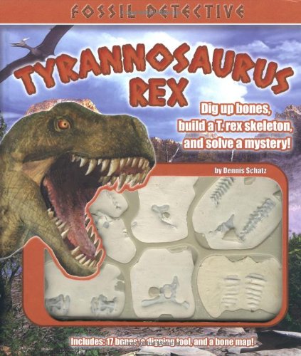 Tyrannosaurus Rex (Fossil Detective S.) : Schatz, Dennis, Bakken, Aimee ...
