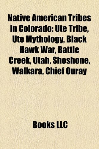 Native American Tribes in Colorado: Ute Tribe, Ute Mythology, Black ...