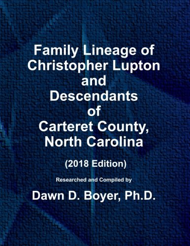 Family Lineage of Christopher Lupton and Descendants of Carteret County ...