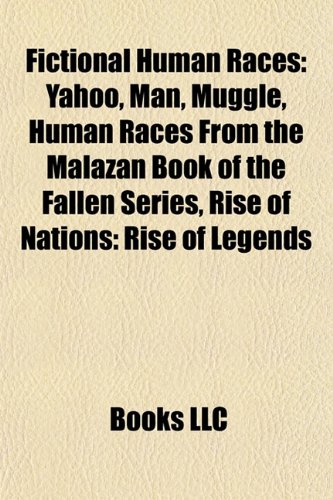 Fictional human races: Yahoo, Man, Muggle, Fremen, Twelve Colonies ...
