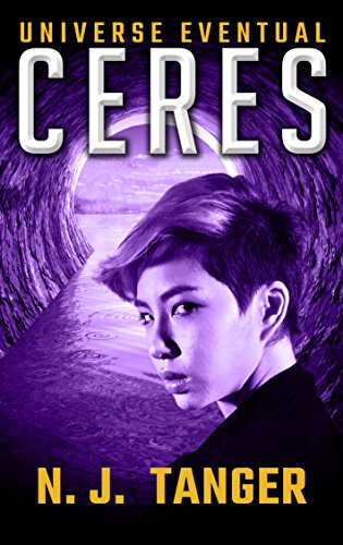 Ceres (Universe Eventual Book 3) - Kindle edition by Tanger, N.J ...