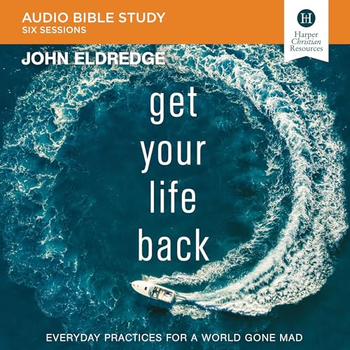 Amazon.com: Get Your Life Back: Audio Bible Studies: Everyday Practices ...