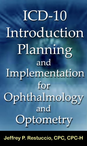 ICD-10 Introduction, Planning, and Implementation for Ophthalmology and ...