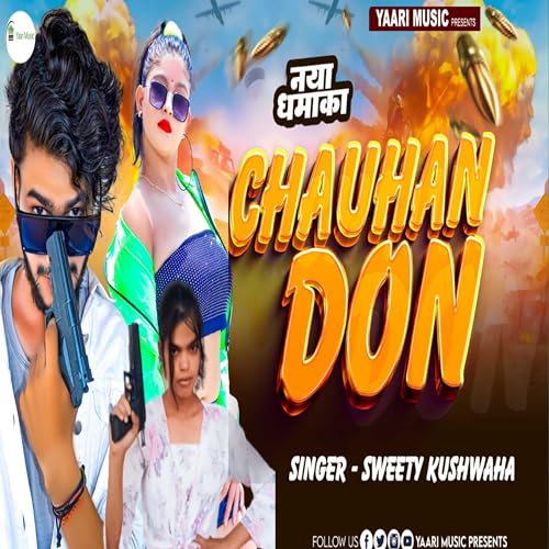 Play Chauhan Don by Sweety Kushwaha & Rohit Raushan on Amazon Music ...