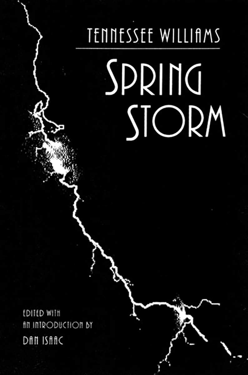 Spring Storm: Tennessee Williams, Dan Isaac, Dan Isaac: 9780811214223 ...