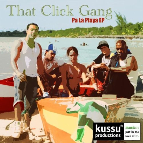 Play Pa La Playa EP by That Click Gang on Amazon Music